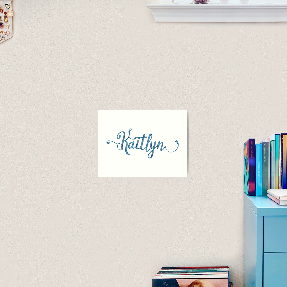 "Kaitlyn - Name" Kunstdruck von navtrav | Redbubble