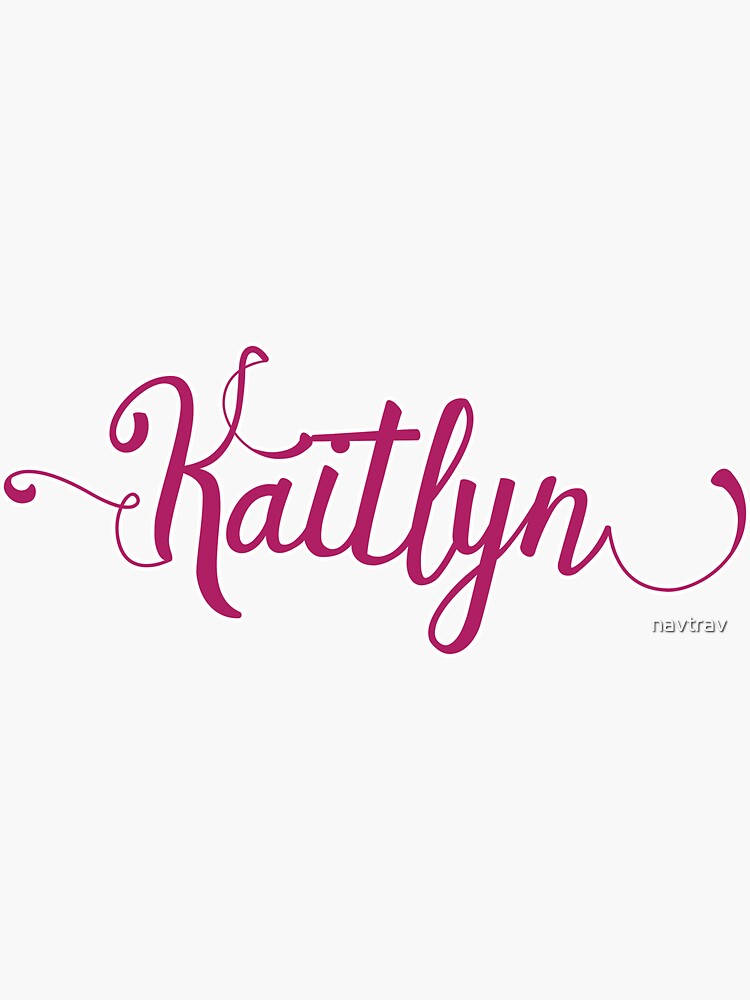 "Kaitlyn - name" Sticker for Sale by navtrav | Redbubble