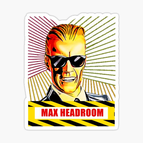 "Max headroom" Sticker for Sale by JTK667 | Redbubble