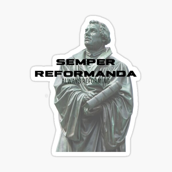 "Always Reforming" Sticker by AlwaysReforming | Redbubble