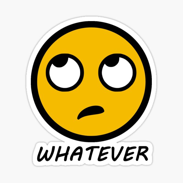 "Whatever Face" Sticker for Sale by FranticTees | Redbubble