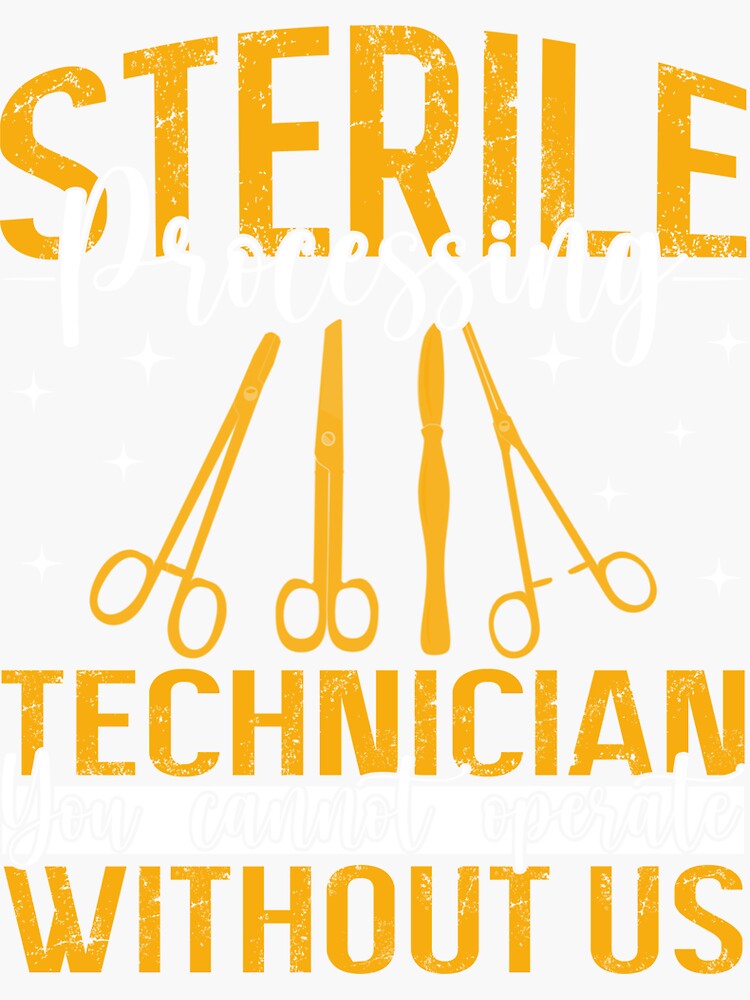 "Sterile Processing Technicians Funny Tech Shirt" Sticker for Sale by ...