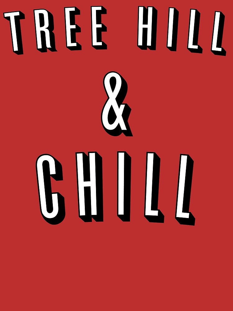 "TREE HILL AND CHILL - ONE TREE HILL" Art Print by sarahsdrew | Redbubble