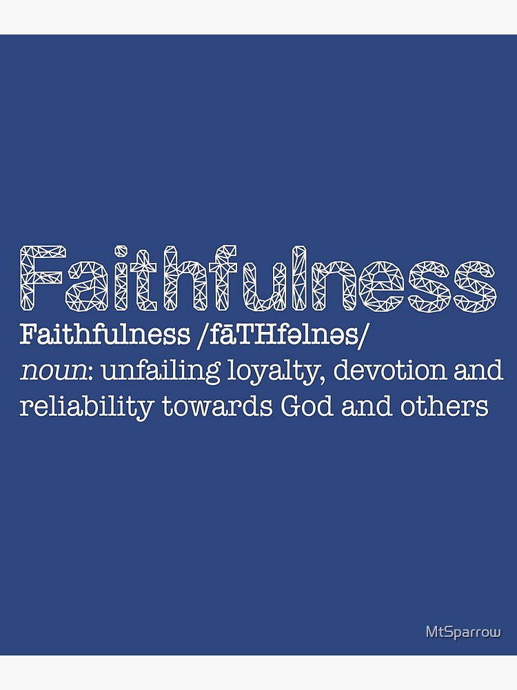 "Fruit of the Spirit Word Definition: Faithfulness" Art Print by ...