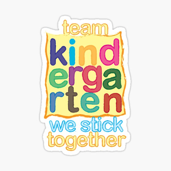 "Team Kindergarten we stick together " Sticker for Sale by ...