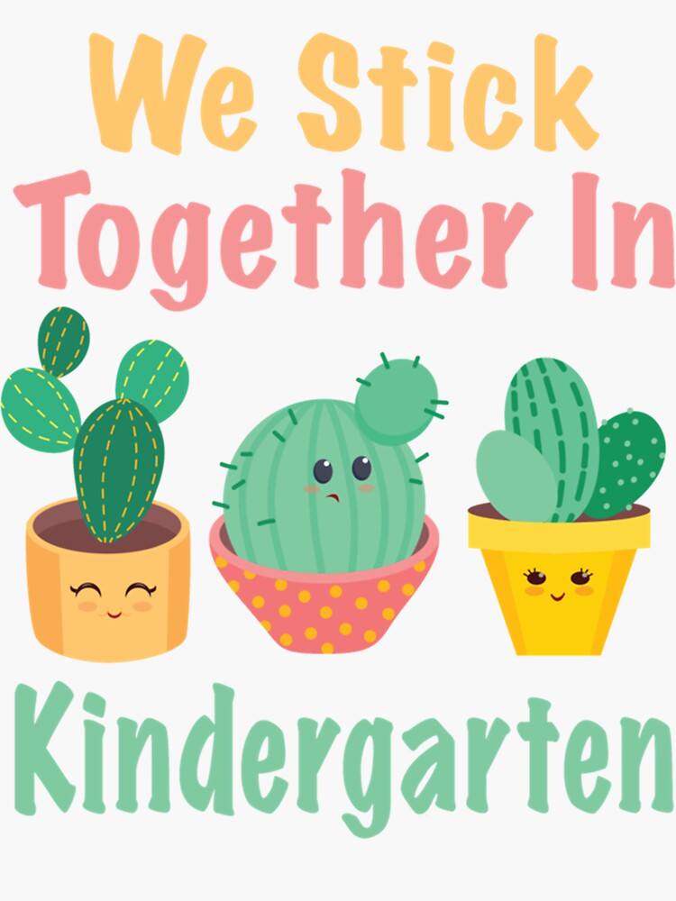 "We Stick Together In Kindergarten, Cactus " Sticker for Sale by ...