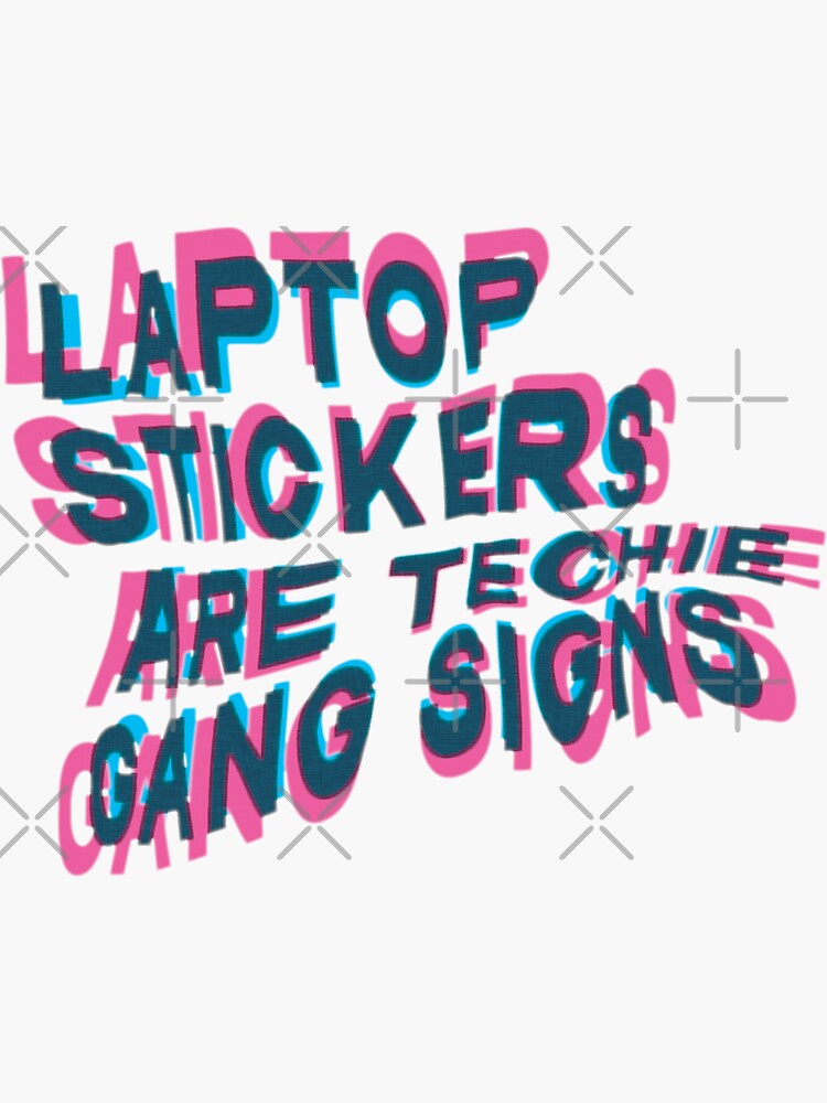 "Laptop Stickers are Techie Gang Signs" Sticker by Evil9 | Redbubble