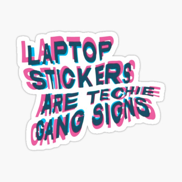 "Laptop Stickers are Techie Gang Signs" Sticker by Evil9 | Redbubble