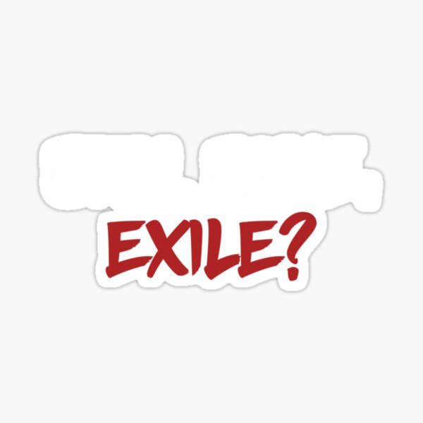 "Still Sane, Exile " Sticker for Sale by InkedClothes | Redbubble