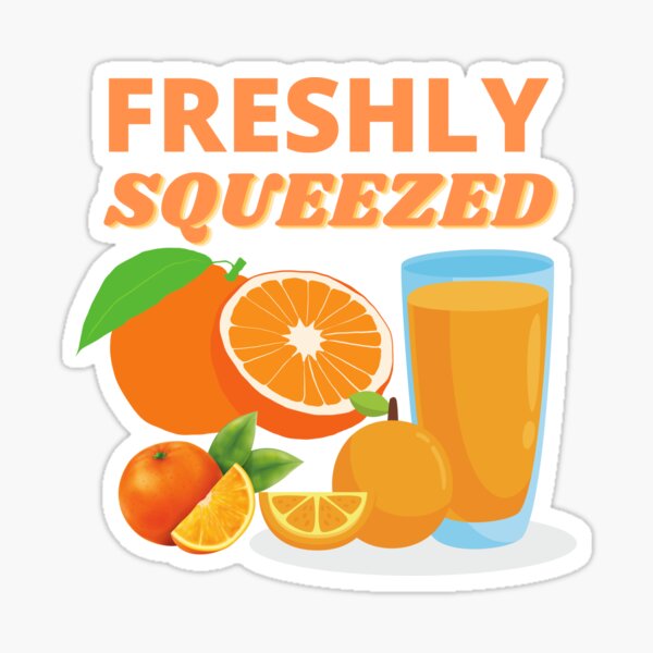 "Freshly Squeezed 1" Sticker by JGVentures | Redbubble