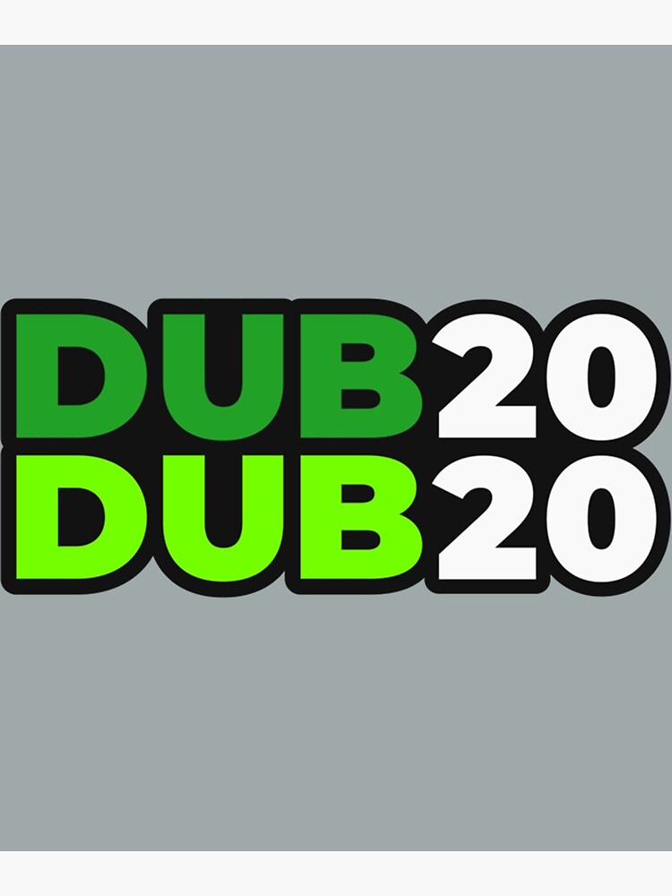 "Dub Dub 2020 Green Logo " Poster for Sale by jonagoldmarket | Redbubble