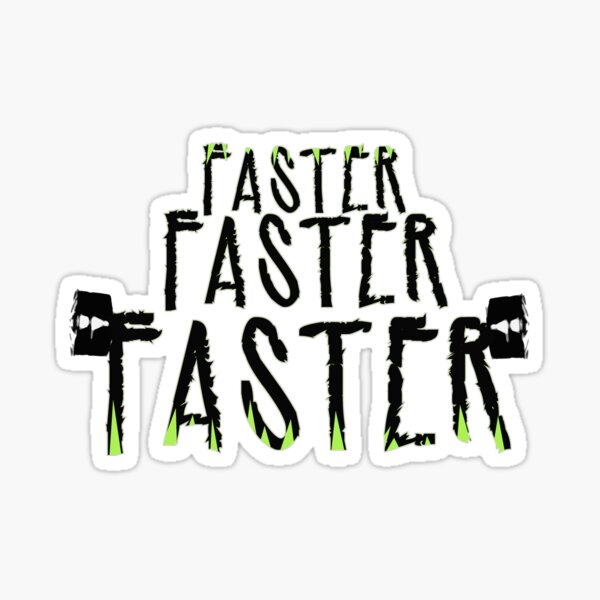 "Faster Faster Faster (Octane)" Sticker by JamleyAshes | Redbubble