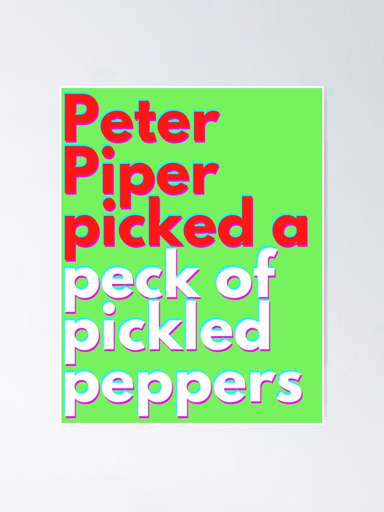 "Peter Piper picked a peck of pickled peppers by hexagon-x" Poster by ...