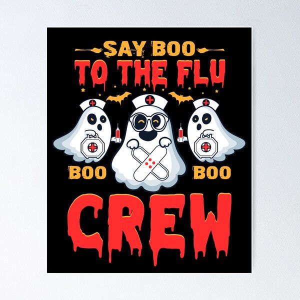"Say Boo To The Flu Nurses Ghost Mask Halloween" Poster for Sale by ...