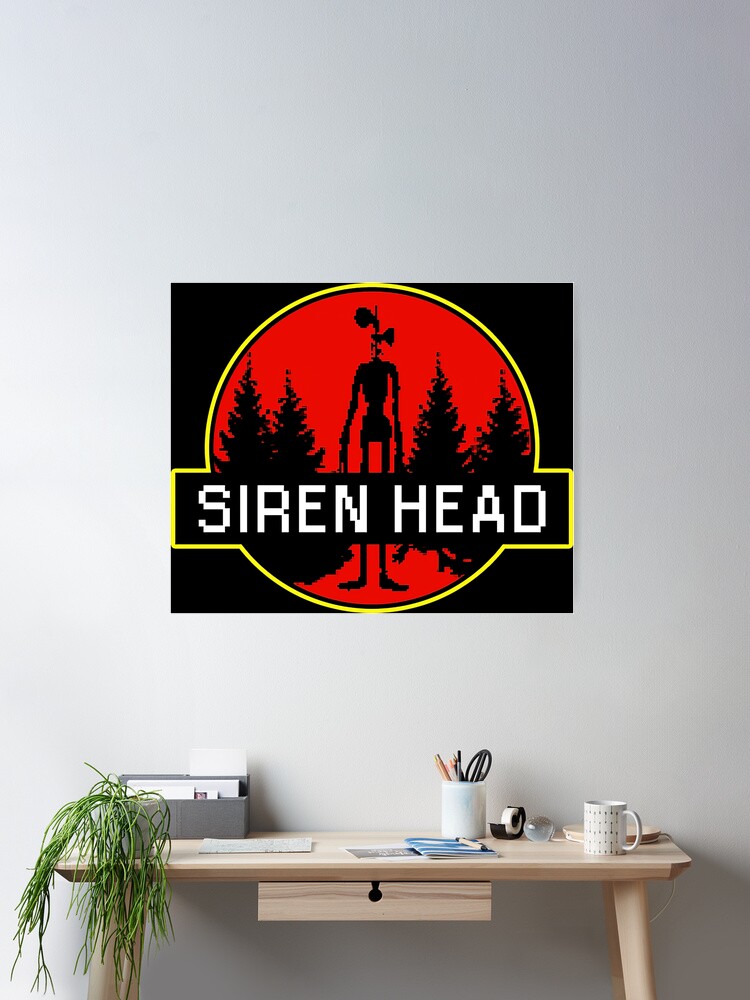 "SIREN HEAD" Poster for Sale by MinhNgok | Redbubble