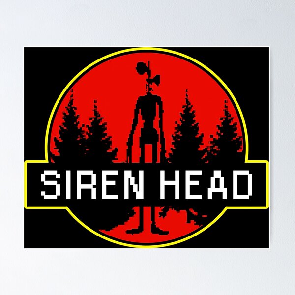 "SIREN HEAD" Poster for Sale by MinhNgok | Redbubble