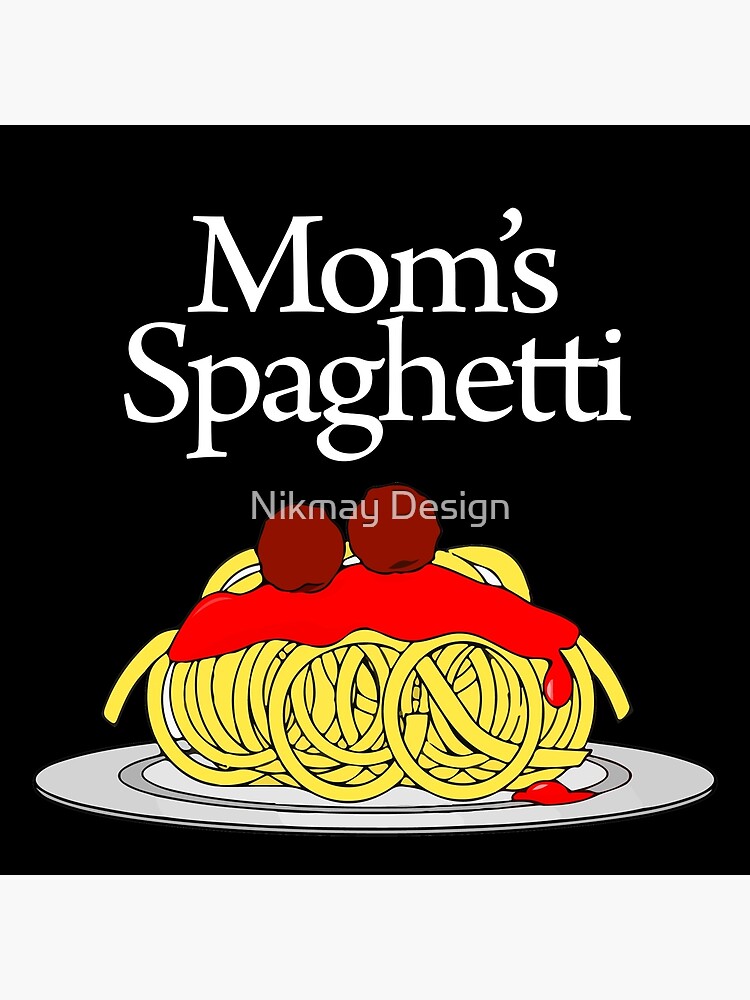 "moms spaghetti 7" Poster for Sale by SmilingTees | Redbubble