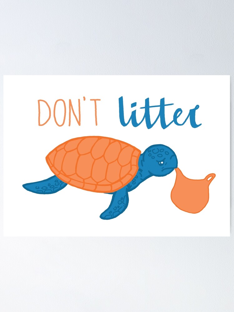 "Don't Litter!" Poster for Sale by FlowerPuffGirl | Redbubble