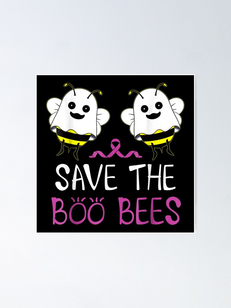 "Save The Boo Bees Breast Cancer Awareness" Poster by Jefferyacosta ...