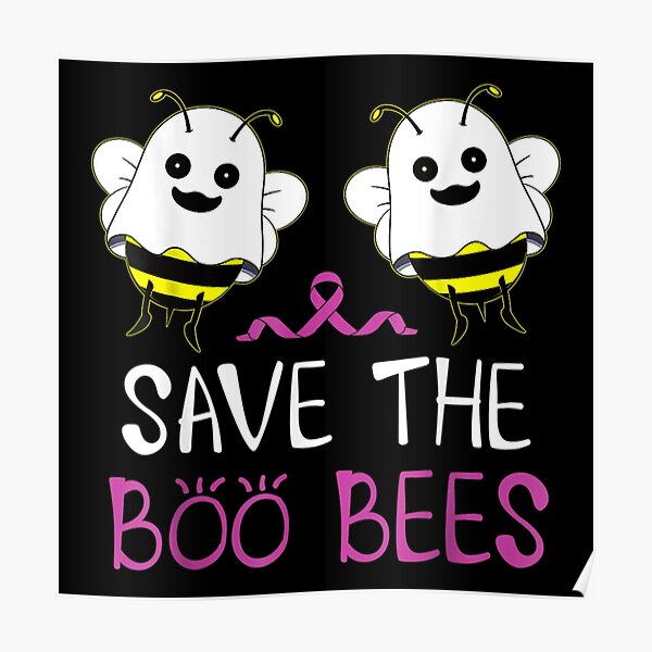 "Save The Boo Bees Breast Cancer Awareness" Poster by Jefferyacosta ...