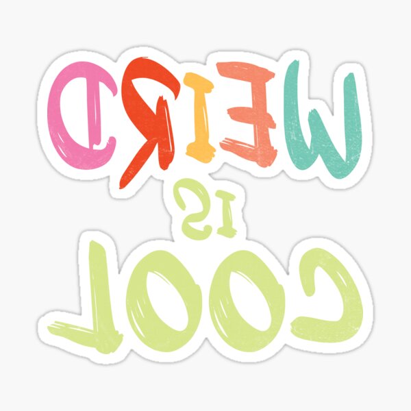 "Weird is Cool funny backward text typography design for cool people ...