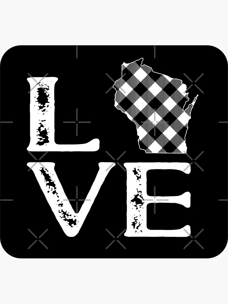 "Love Wisconsin - Wisconsin State Outline Black White Checked" Sticker ...