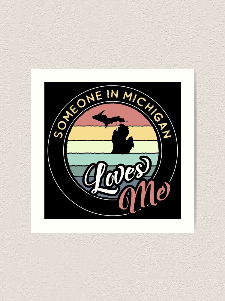 "Someone in Michigan Loves Me Vintage Sunset State Map Outline" Art ...