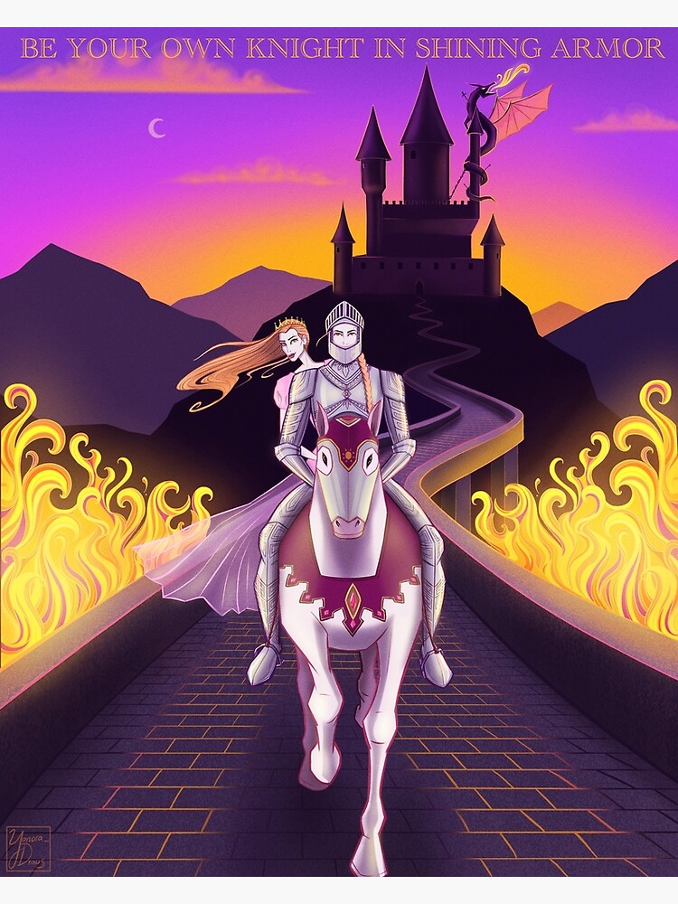 "Be Your Own Knight in Shining Armor (With Text)" Poster by YanoraDraws ...