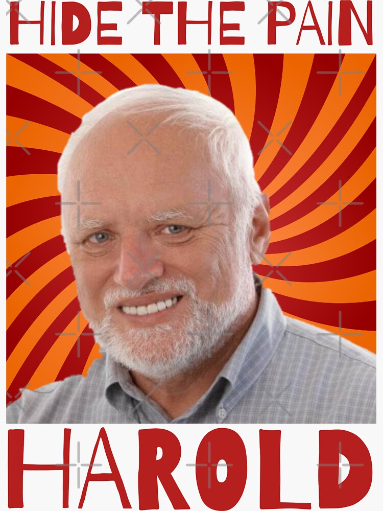 "Hide the pain, Harold" Sticker for Sale by yeppashop | Redbubble