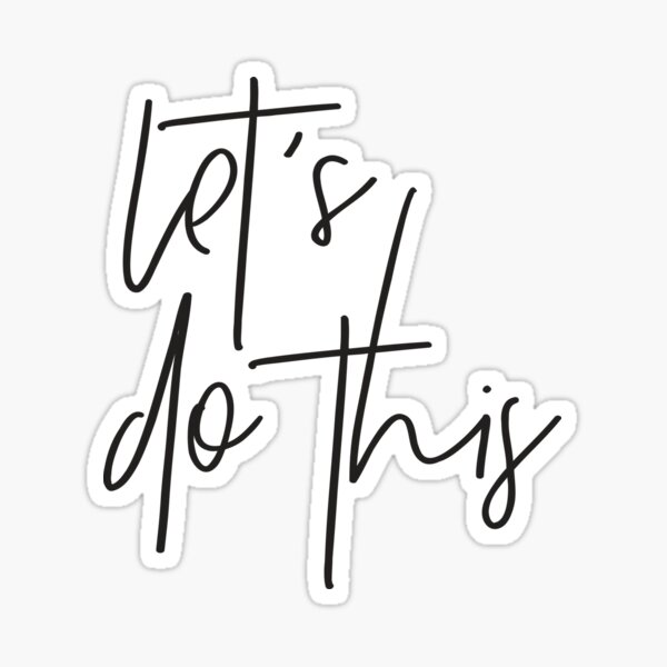"MINI MOTIVATOR COLLECTION - LET'S DO THIS" Sticker by edgeplus | Redbubble