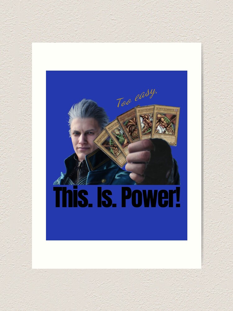 "Vergil - This is Power! - holding Exodia" Art Print by KefrostDs ...