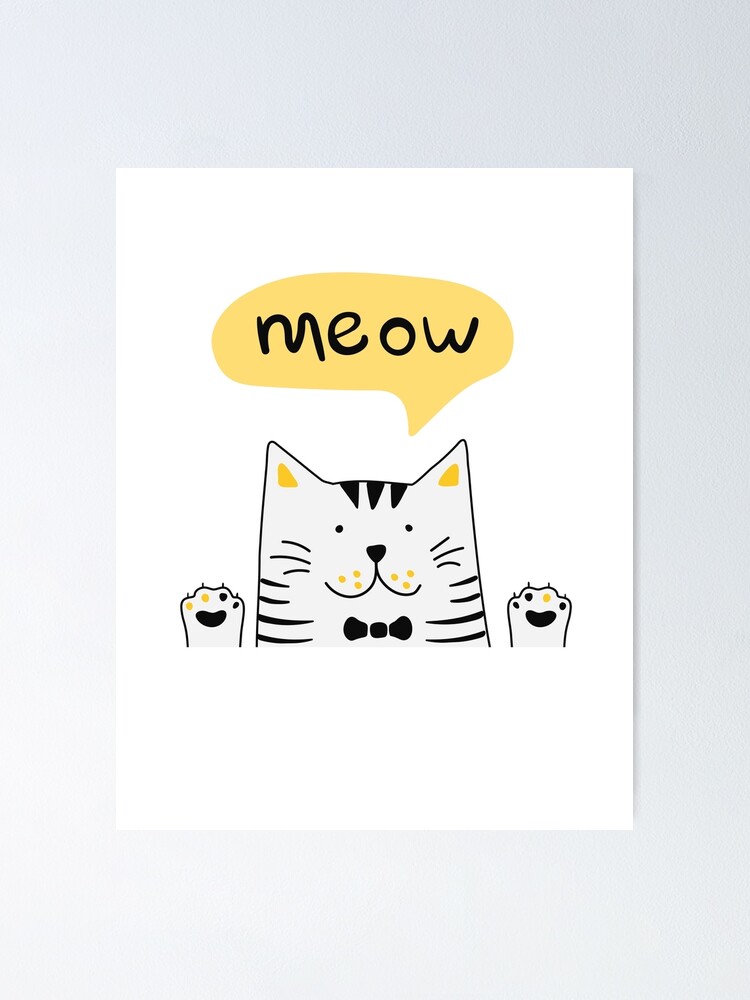 "Meow - Cute kitty" Poster by TaigaWulf | Redbubble