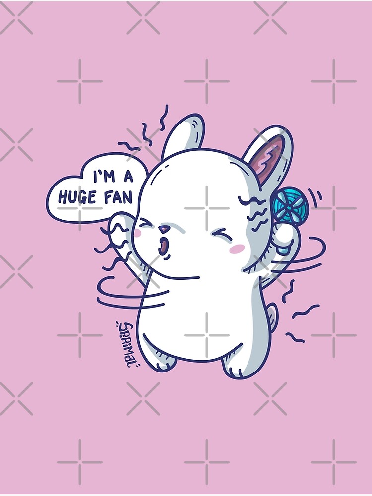 "Kawaii Cute fan bunny saying "I'm a huge fan" pun" Poster by SPIRIMAL ...