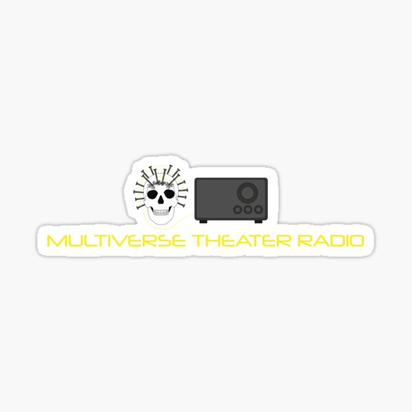 "Multiverse Theater Radio" Sticker for Sale by CPhoenixStudios | Redbubble