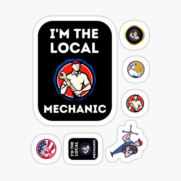 "I'm The local Mechanic" Sticker for Sale by Einstein12345 | Redbubble
