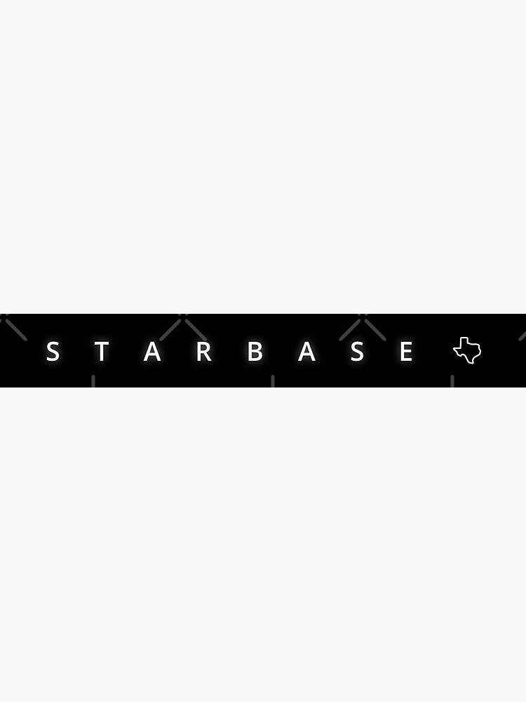 "STARBASE - SPACE X - TEXAS" Sticker for Sale by thibaultinc | Redbubble