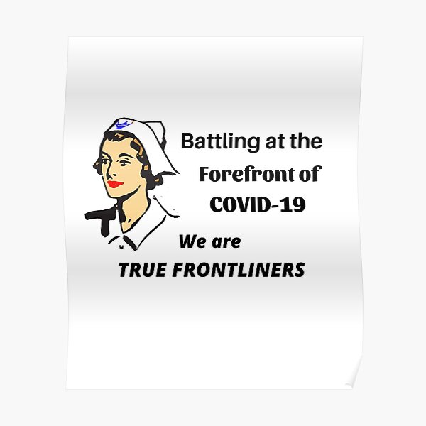 "Battling at the Forefront of COVID-19, We are true frontliners" Poster ...