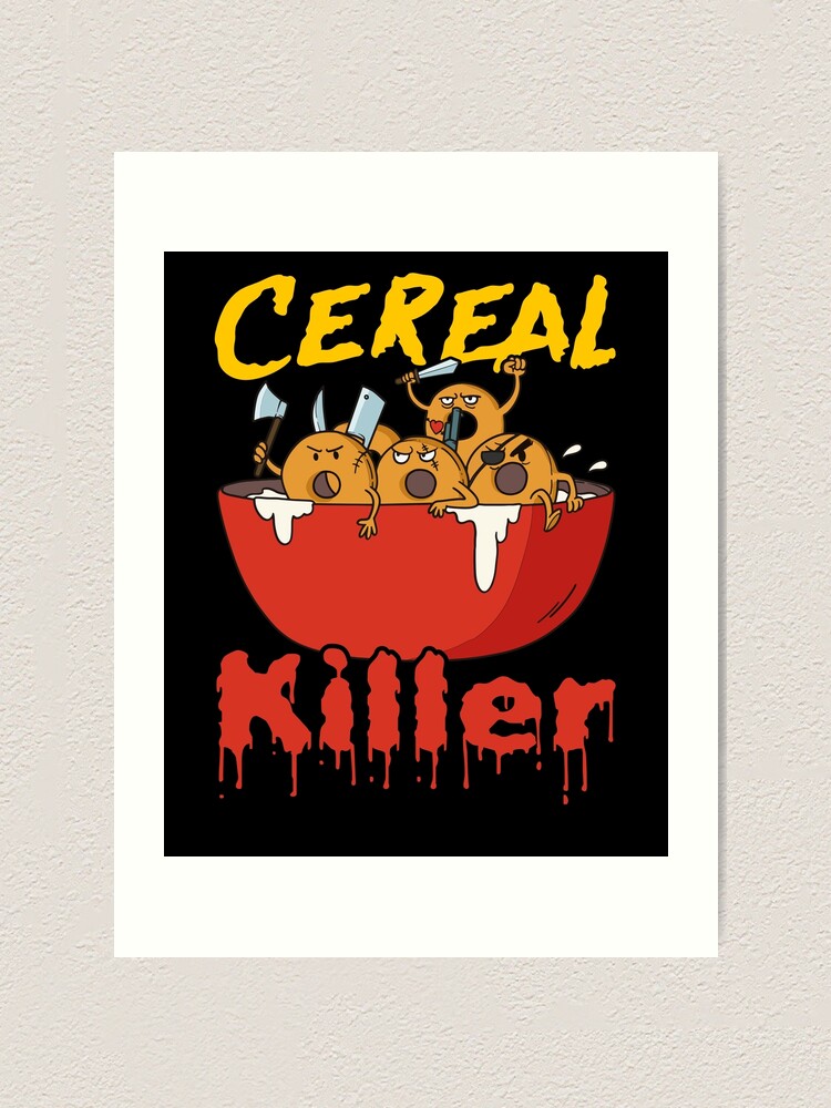 Cereal Killer Memes Serial Killer; Cereal Killer Imgflip