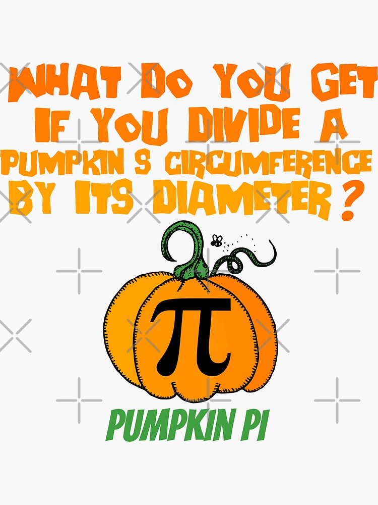 "Funny Divide A Pumpkin's Circumference pumpkin pi halloween joke ...