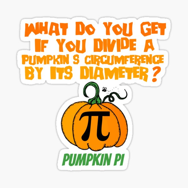 "Funny Divide A Pumpkin's Circumference pumpkin pi halloween joke ...
