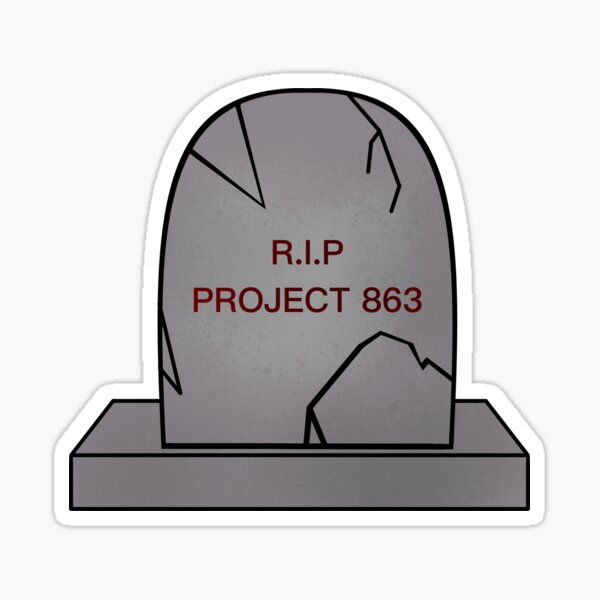 "rip project 863" Sticker for Sale by Loli-Jane | Redbubble