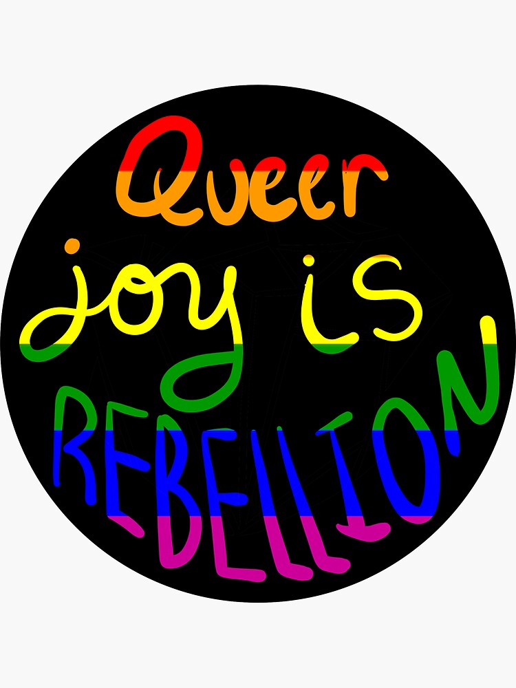 "Queer joy is rebellion" Sticker for Sale by PuppyQueer | Redbubble