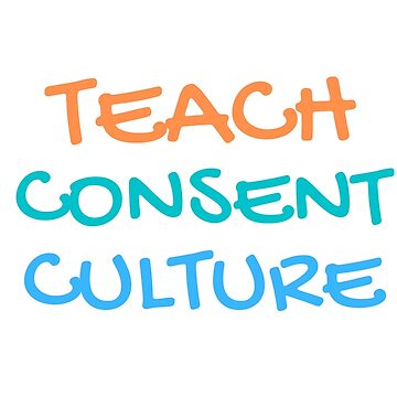 "Teach consent culture" Sticker for Sale by cubic-shop | Redbubble