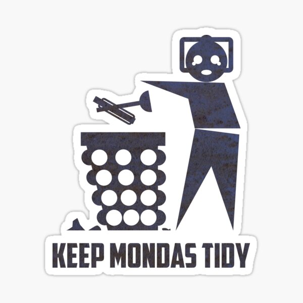 "Keep Mondas Tidy" Sticker by GaffaMondo | Redbubble
