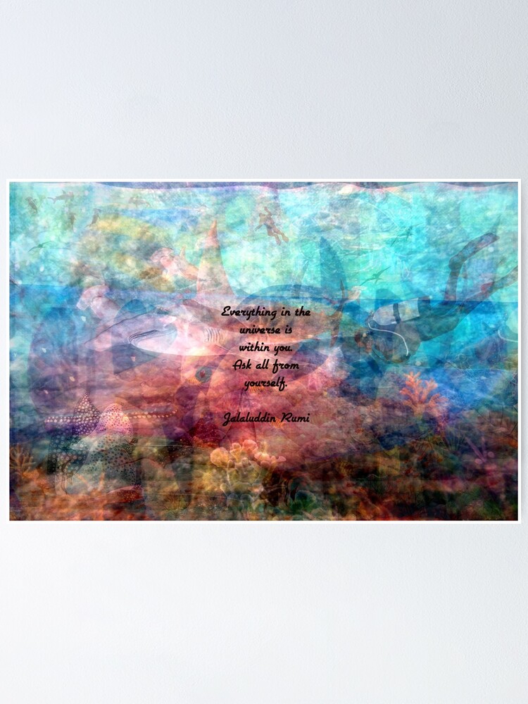 "Rumi Motivational Quote Everything in the universe is within you ...