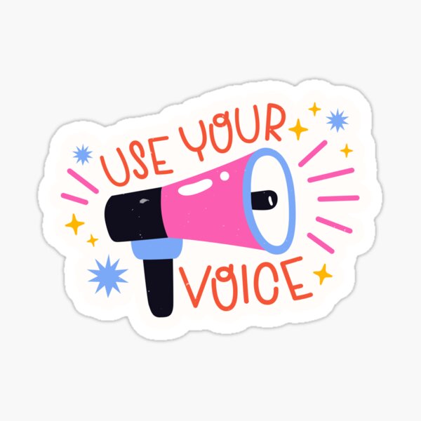 "Use your voice" Sticker for Sale by brunodigital | Redbubble