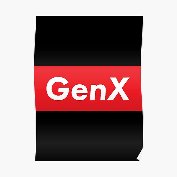"Generation X " Poster for Sale by ArjunVile | Redbubble