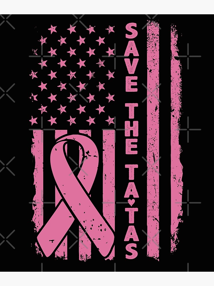 "Save The Tatas Breast Cancer Amercing Flag Pink October " Art Print ...