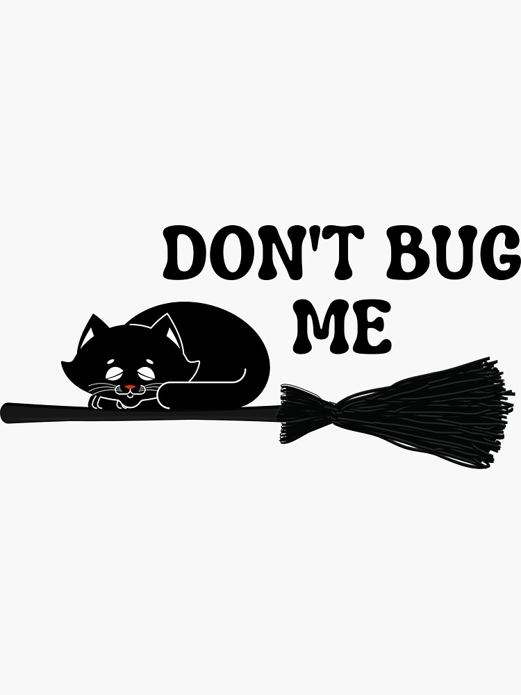 "Don't Bug Me | Sleeping Black Cat | Black Cat Awareness Month" Sticker ...