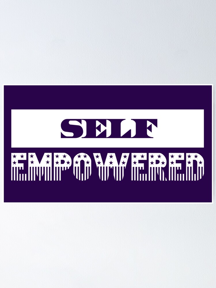 "Motivational Words - Self Empowerment" Poster for Sale by UEGear ...